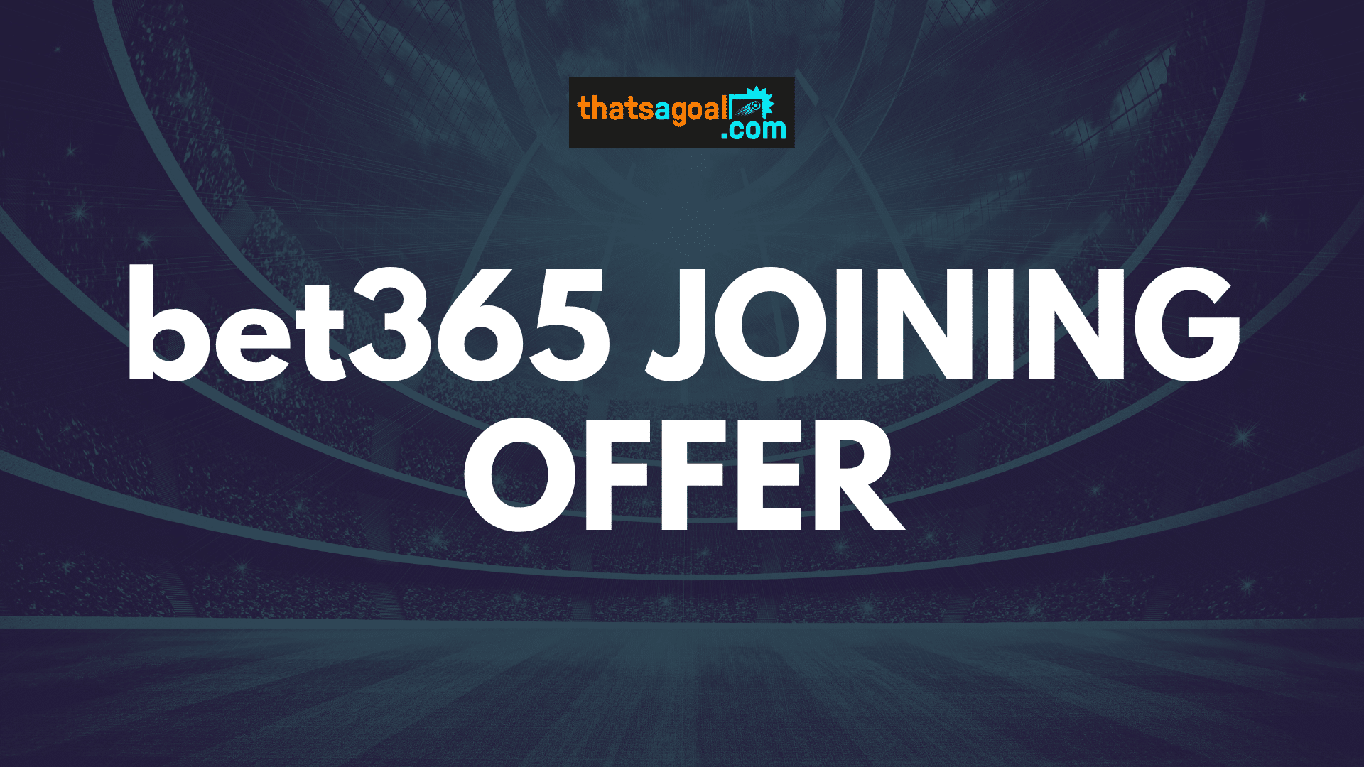 bet365 Joining Offer | £30 Bet Credits for EPL Final Day